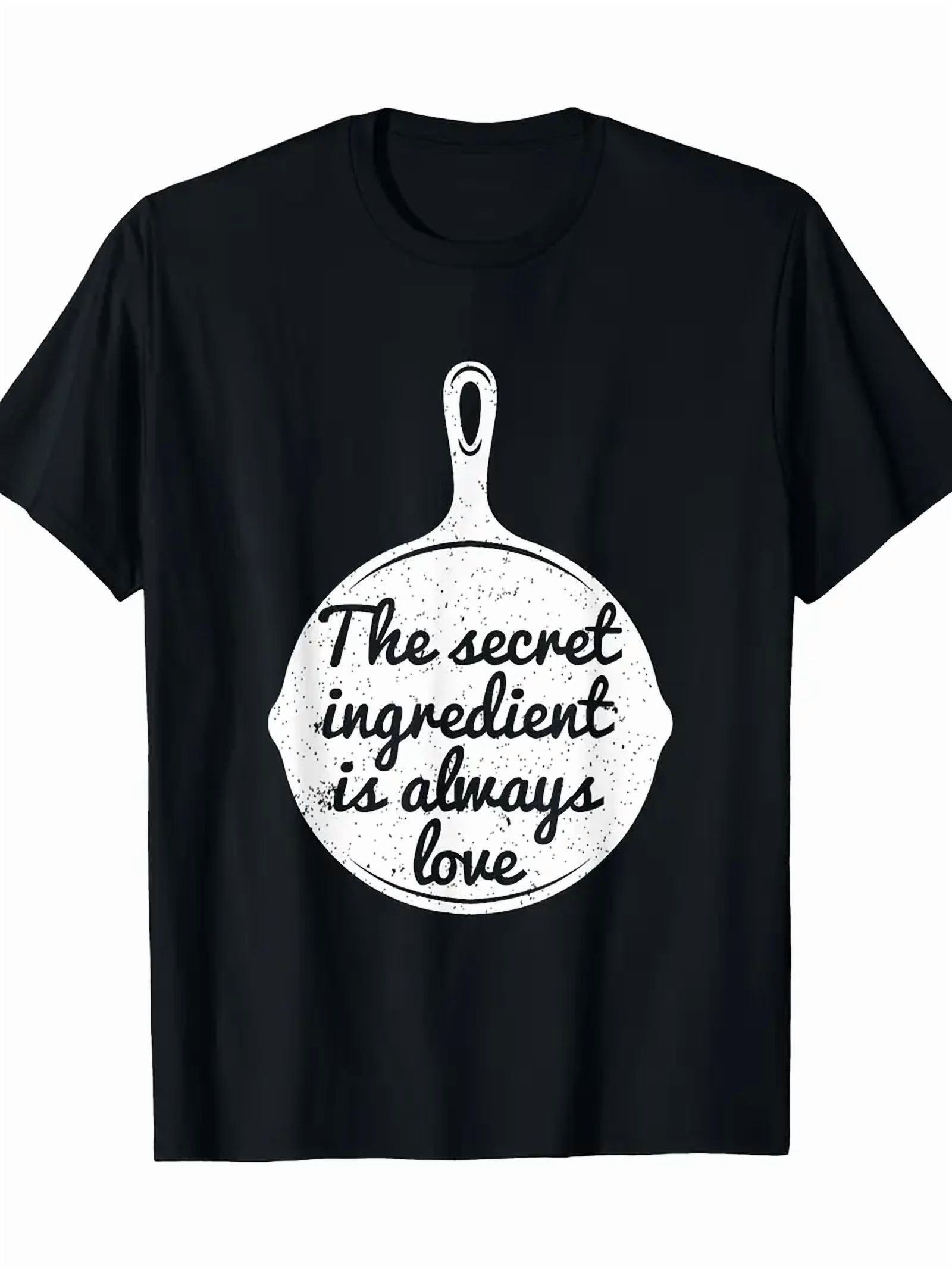 Casual Round Neck | Short Sleeve | 'The Secret Ingredient is Always ...