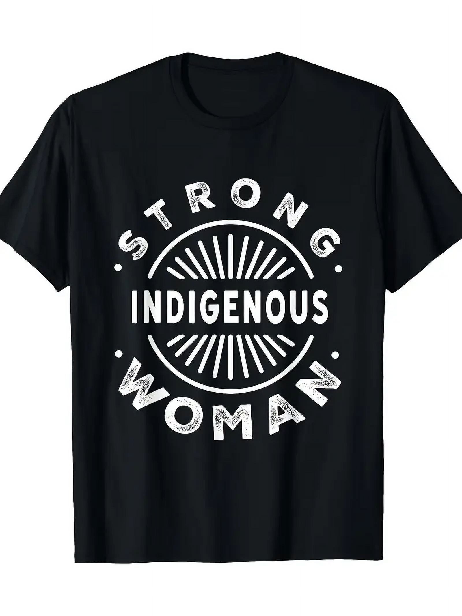 Casual t-shirt with a "Strong Native American Women" design celebrating ...