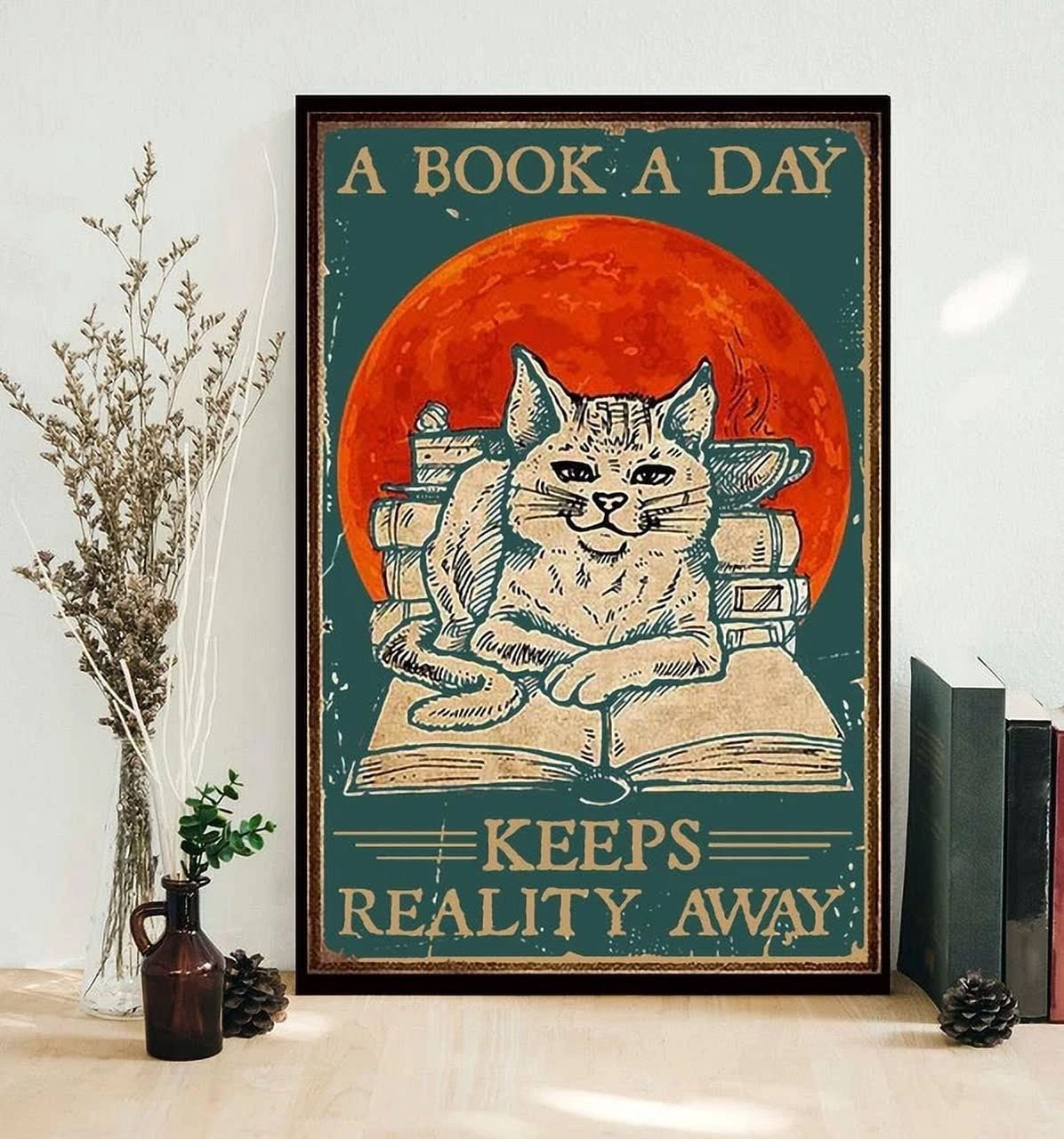 Cat A Book A Day Keeps Reality Away Poster Home Decor Vintage Art Print ...