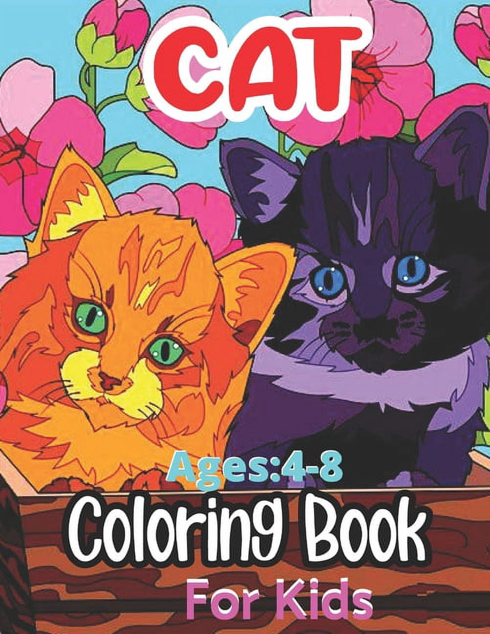 Cat Ages : 4-8 Coloring Book For Kids: A Hilarious Fun Coloring Gift ...