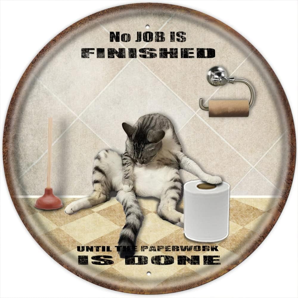 Cat Bathroom Round Tin Sign Roll Paper No Job is Finished Poster Toilet ...