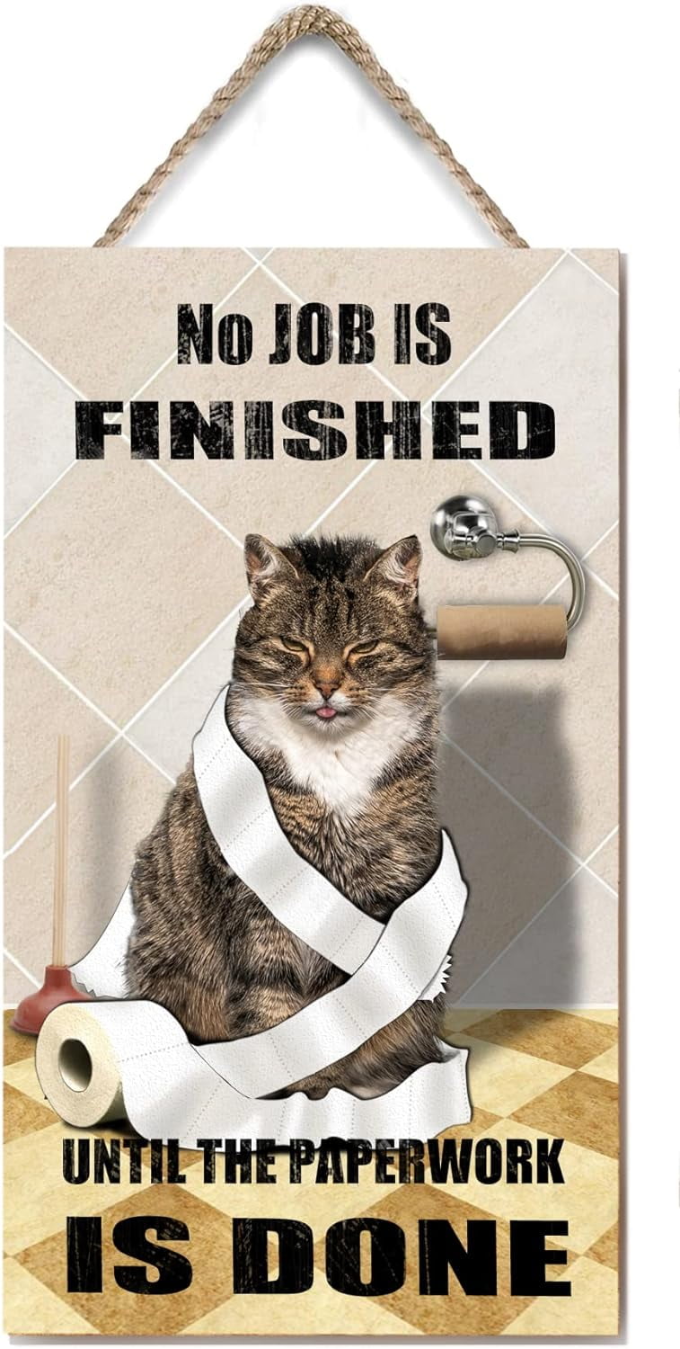 Cat Bathroom Wooden Hanging Sign Roll Paper No Job is Finished Rustic ...