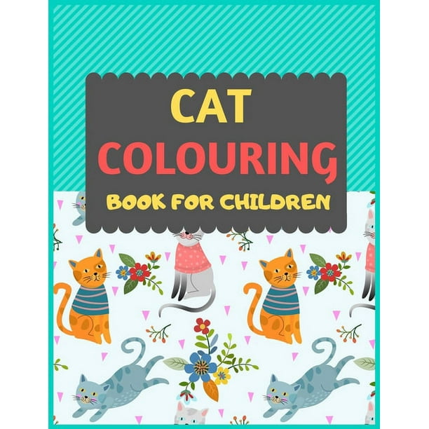 Cat Colouring Book For Children: Cat coloring book for kids & toddlers ...