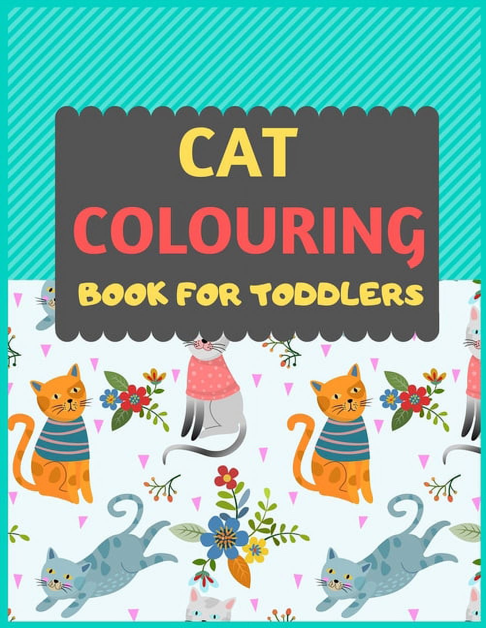 Cat Colouring Book For Toddlers: Cat coloring book for kids & toddlers ...