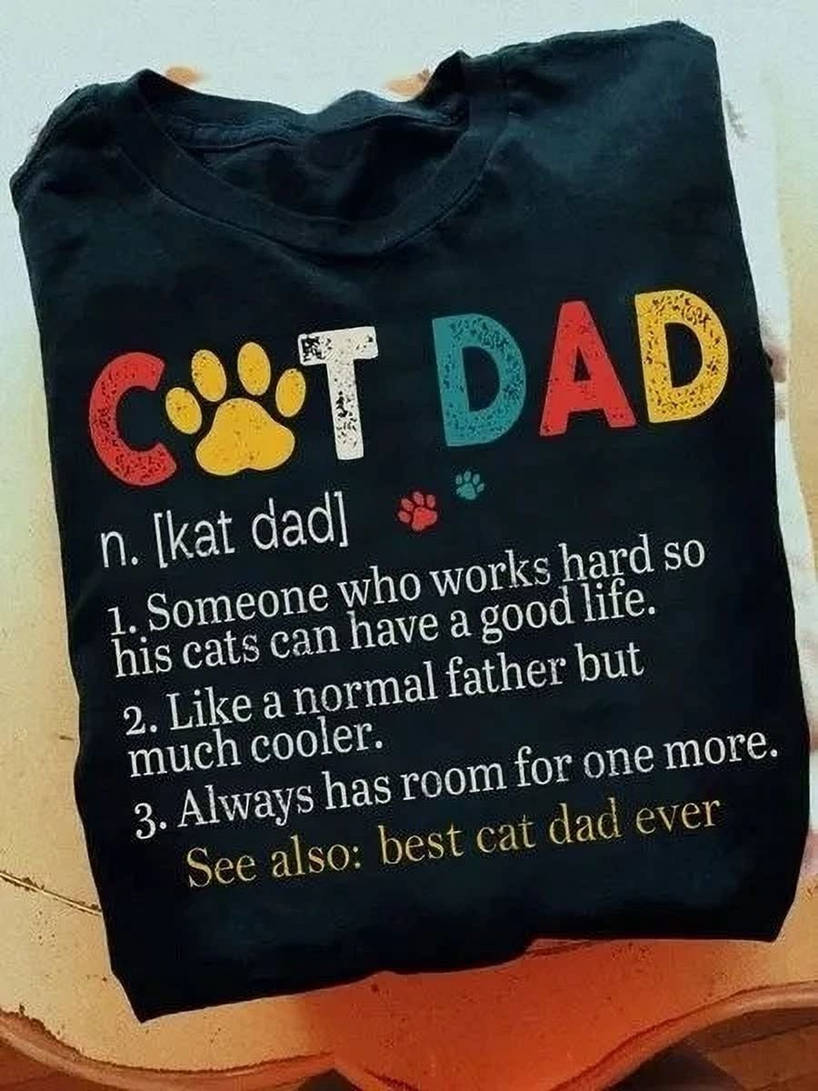 Cat Dad Works Hard So Cats Live Well Funny Feline Parent Humor Unisex T ...
