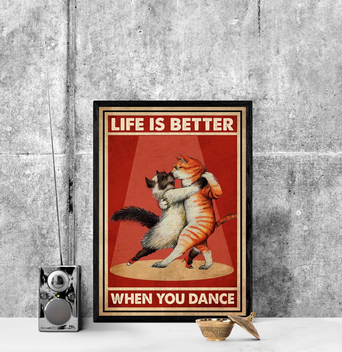 Cat Dancing Home, Life Is Better When You Dance Poster, Dancing Home ...