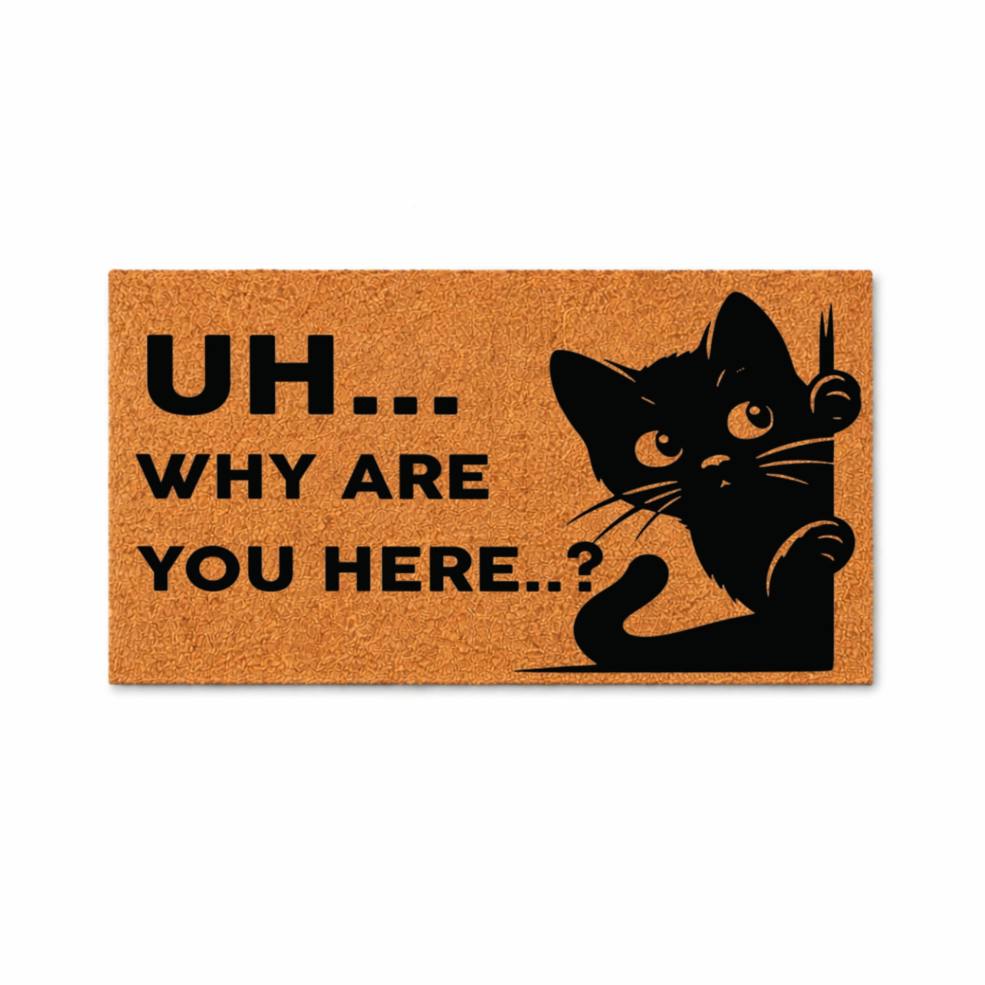 UH... WHY ARE YOU HERE..? , Cat Silhouette Design Doormat - Brown Coir ...