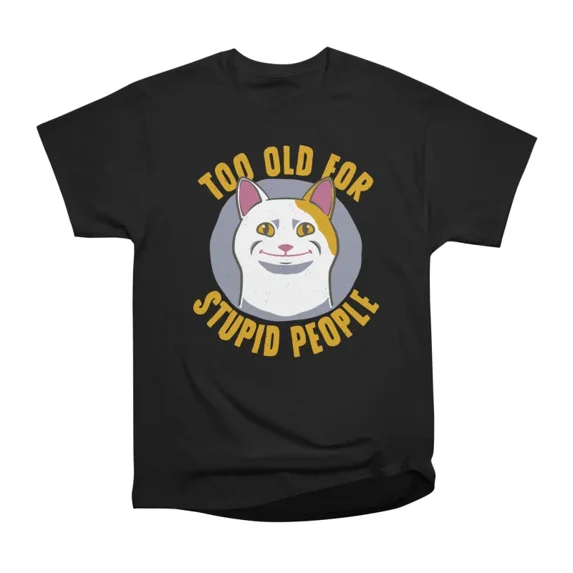 Cat Funny Old For Stupid People T-Shirt Tee Gift For Him Merch For Her ...