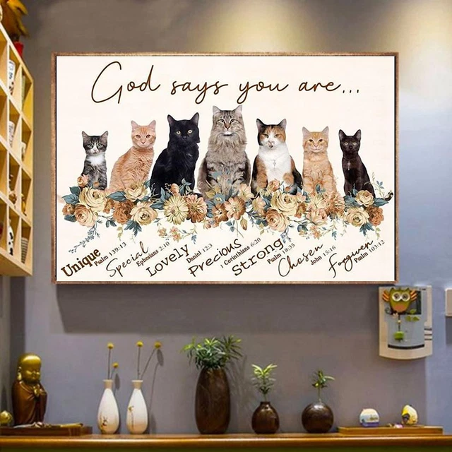 Cat God Says You Are Unique Special Lovely Precious Poster Poster Home ...