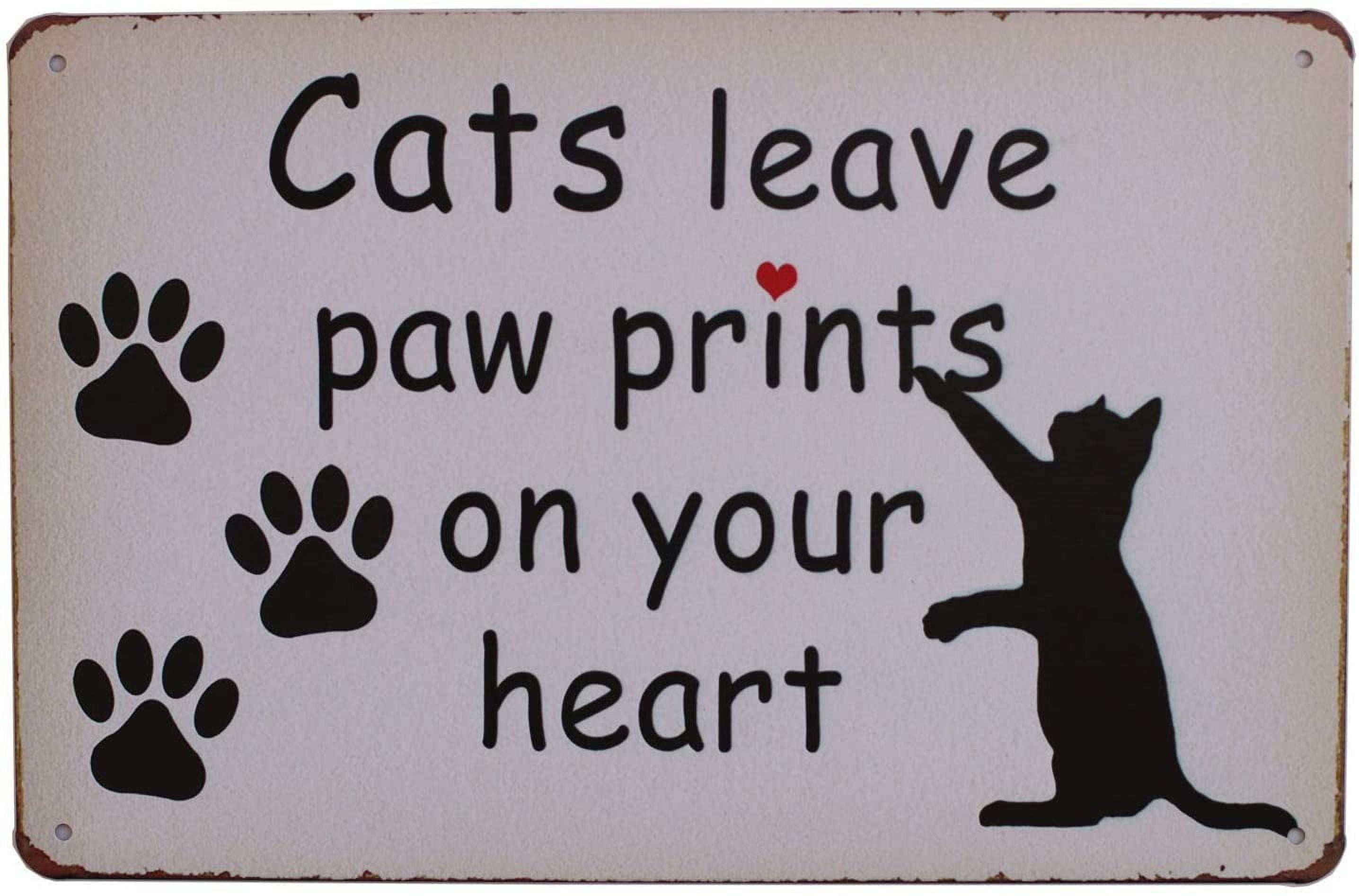 Cat Leave Paw Prints on Your Heart Metal Tin Sign Vintage Plaque Wall ...