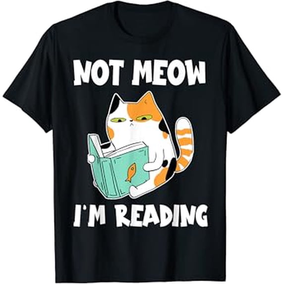 Cat Lover and Love Reading Not Meow I'm Reading Cat & Book T-Shirt ...