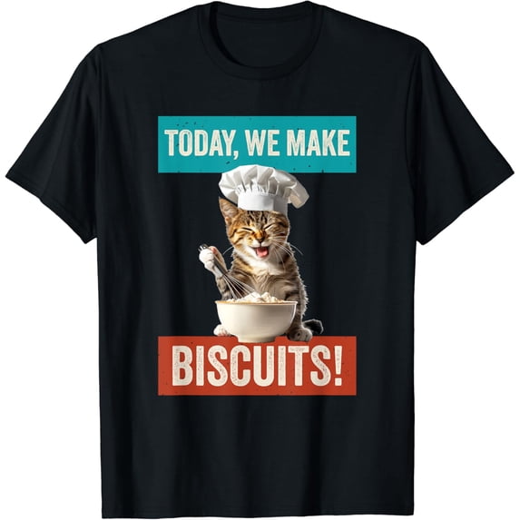 Cat Make Biscuits Cat Baker Kitten Cook For Cat Owner T-Shirt - Walmart.com