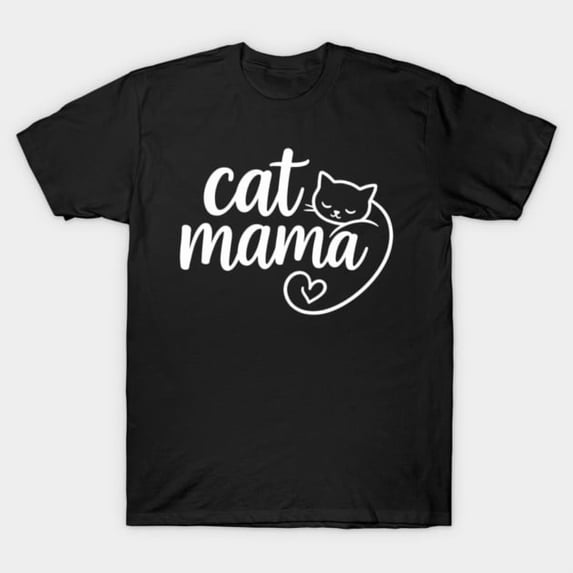 Cat Mama Design Kitten Lover Mom Mother Day Pet Owner Graphic Unisex T ...