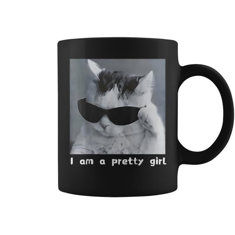 Cat Meme Im A Pretty Girl Kitten Cute Cat Meme Cat Lover Coffee Mugs ...