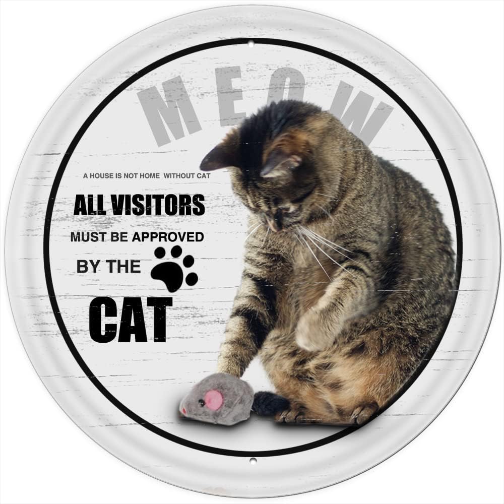 Cat Meow Round Metal Tin Sign All Visitors Must Be Approved Plate Decor ...