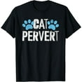 Cat Pervert Angry Neighbor Funny Viral Video Meme T Shirt