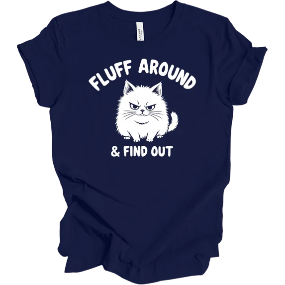 Cat Pun Design - Fluffy Cat - Cute Sassy Phrase Art T-Shirt, Vintage T ...