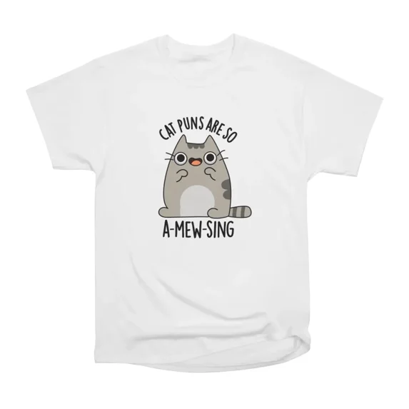 Cat Puns Are So Amewsing Cute Animal Pun TShirt Tee Gift For Him Merch ...