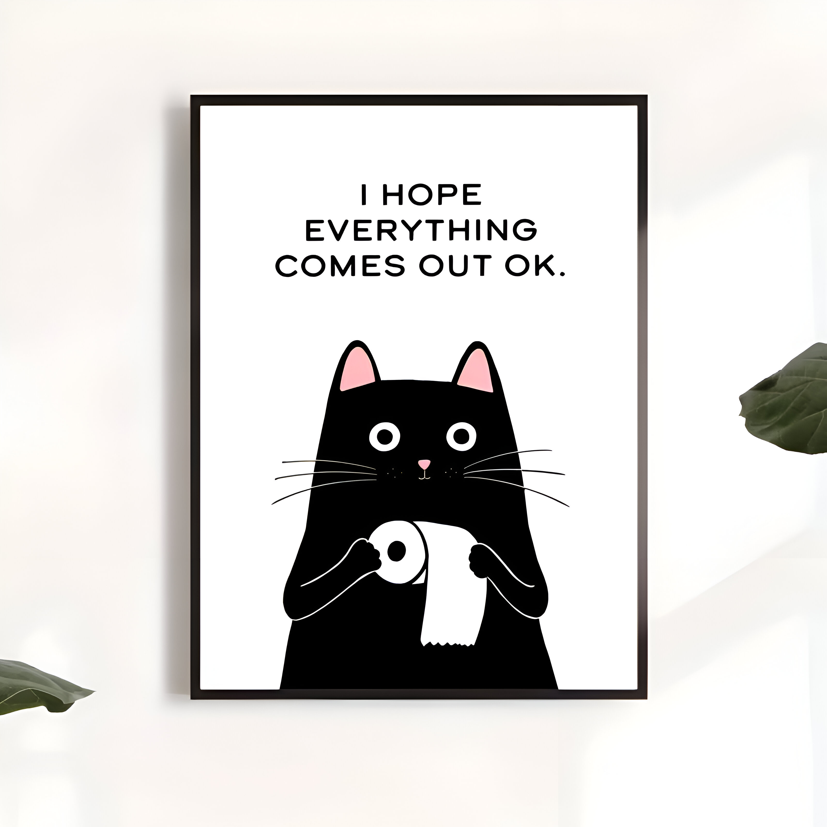 Cat Quote Wall Art Poster I Hope Everything Comes Out OK Funny Animal ...