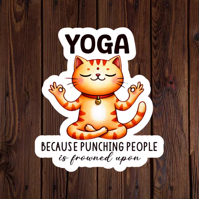 Cat Sticker Yoga Because Punching Peaople Is Frowned Upon Sticker Phone ...