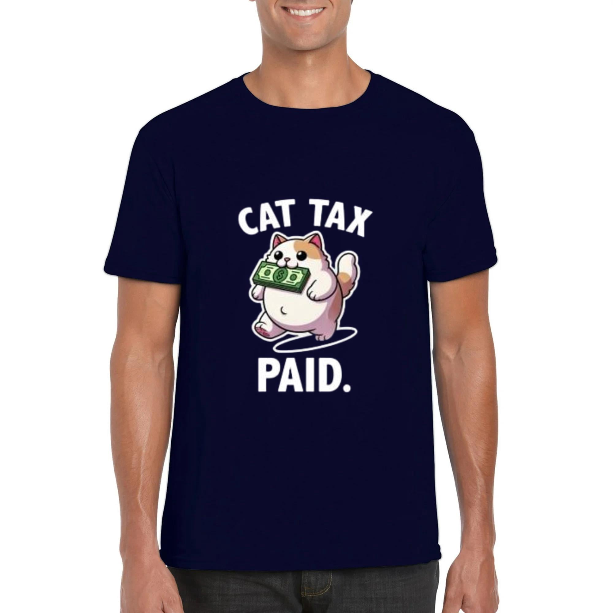 Cat Tax Paid Funny Internet Meme Humor Feline Pet Owner T-Shirt, for ...