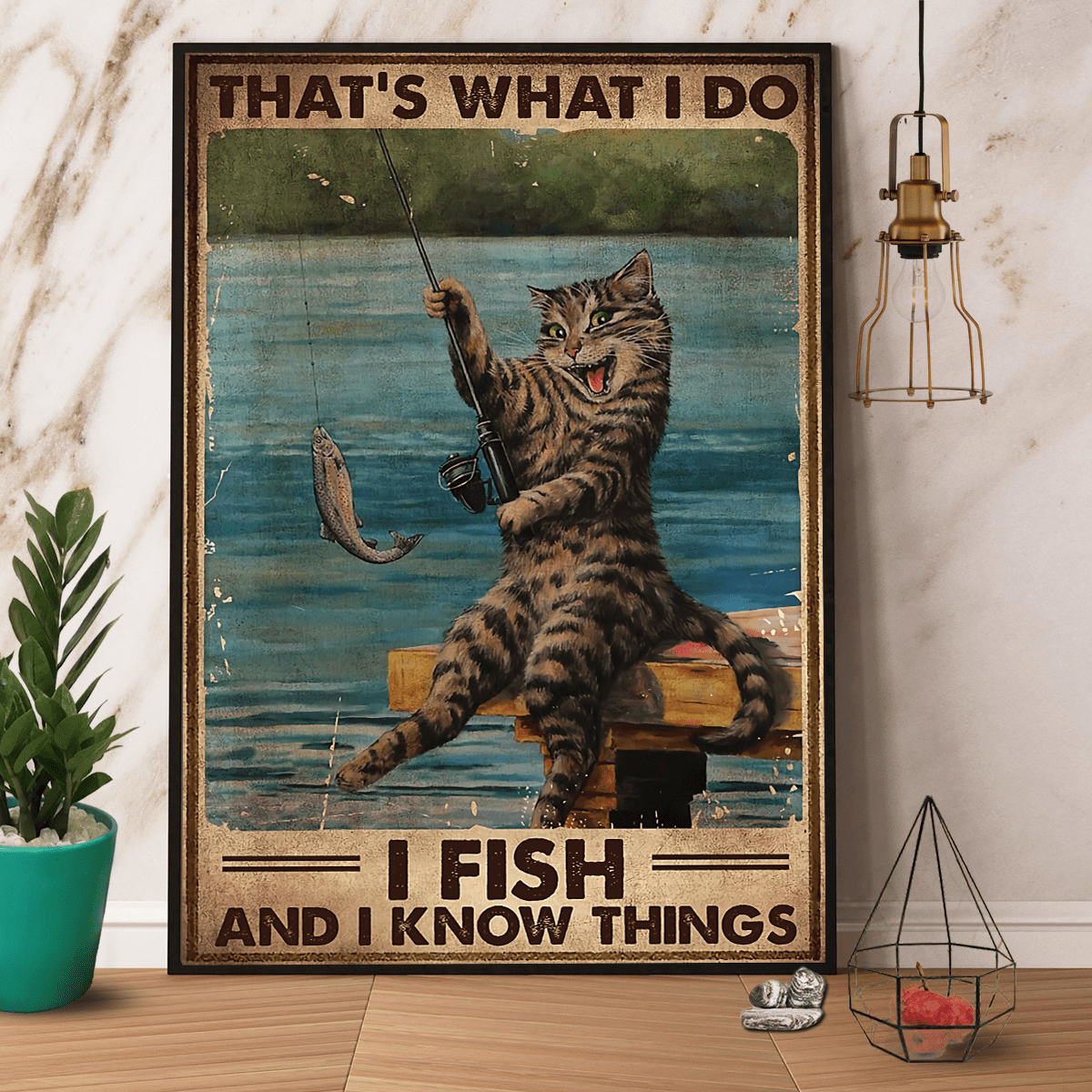 Cat That'S What I Do I Fish And I Know Things Paper Poster No Frame ...