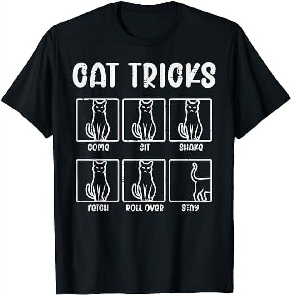 Cat Tricks Funny Feline Kitten Kitty Pet Owner Men Women Kid T-Shirt ...
