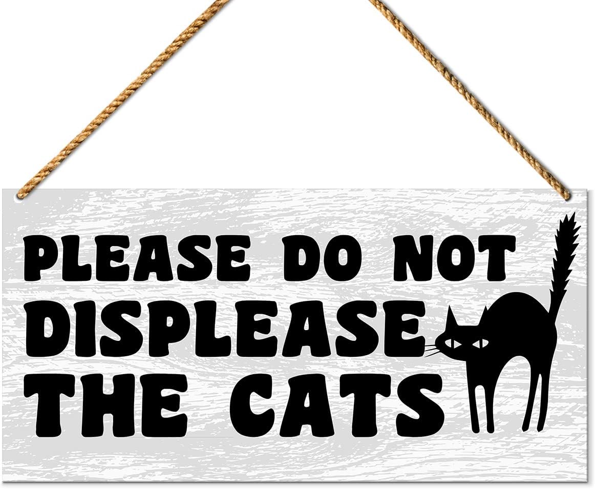 Cat Warning Sign for Front Door, Do Not Displease The Cats, Beware of ...