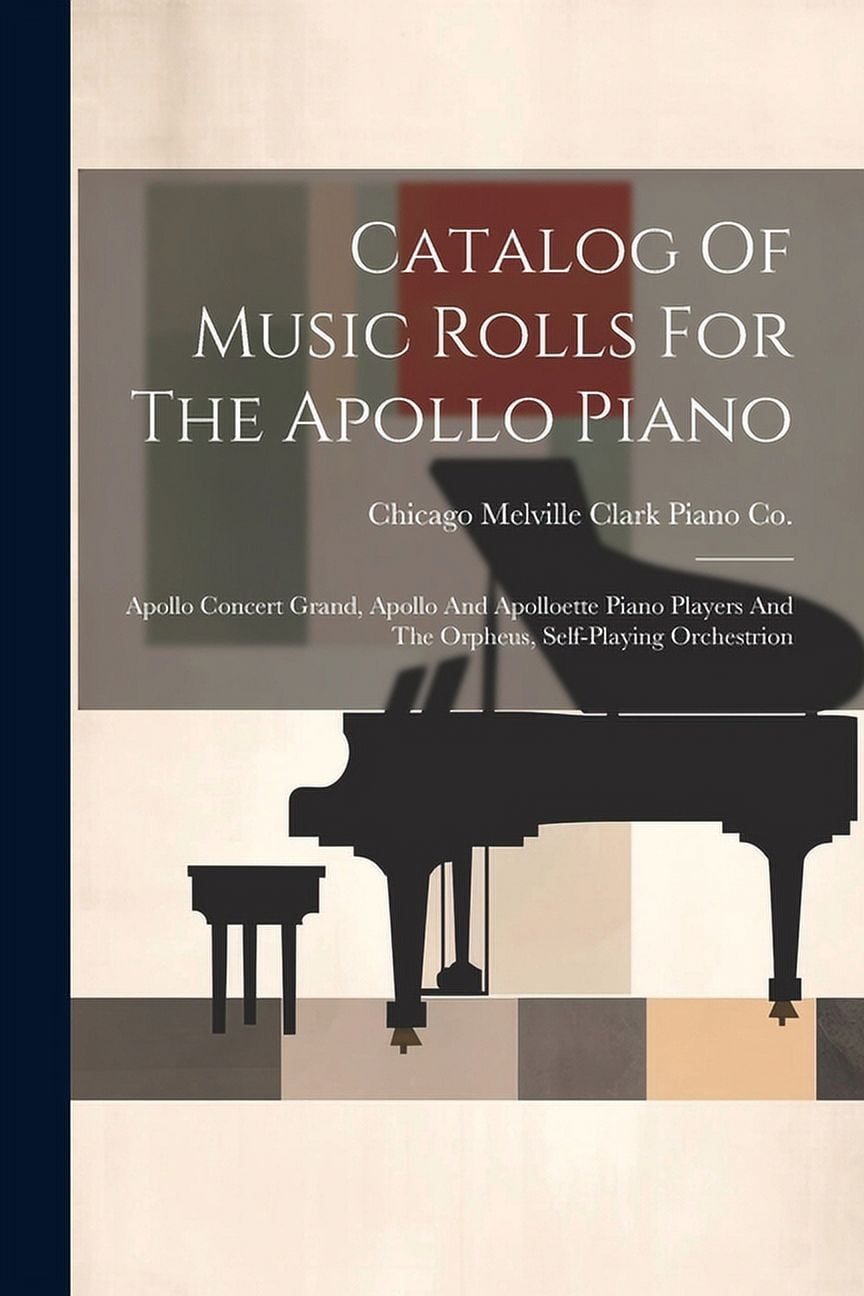 Catalog Of Music Rolls For The Apollo Piano: Apollo Concert Grand ...