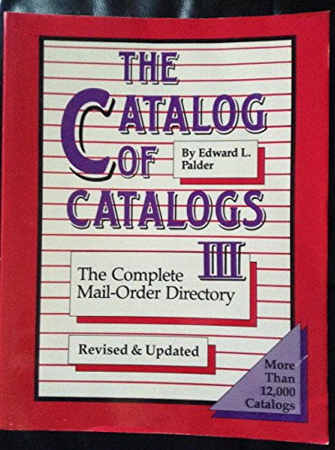 Pre-Owned The Catalog of Catalogs III: The Complete Mail-Order Directory (Paperback) 093314959X ...