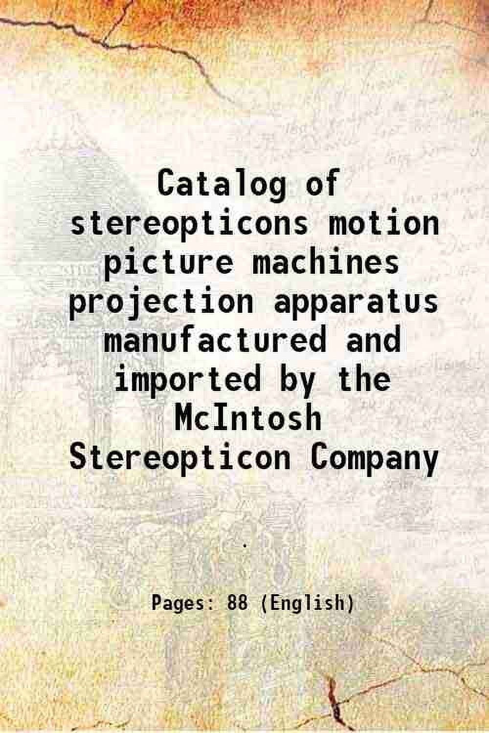 Catalog of stereopticons motion picture machines projection apparatus ...