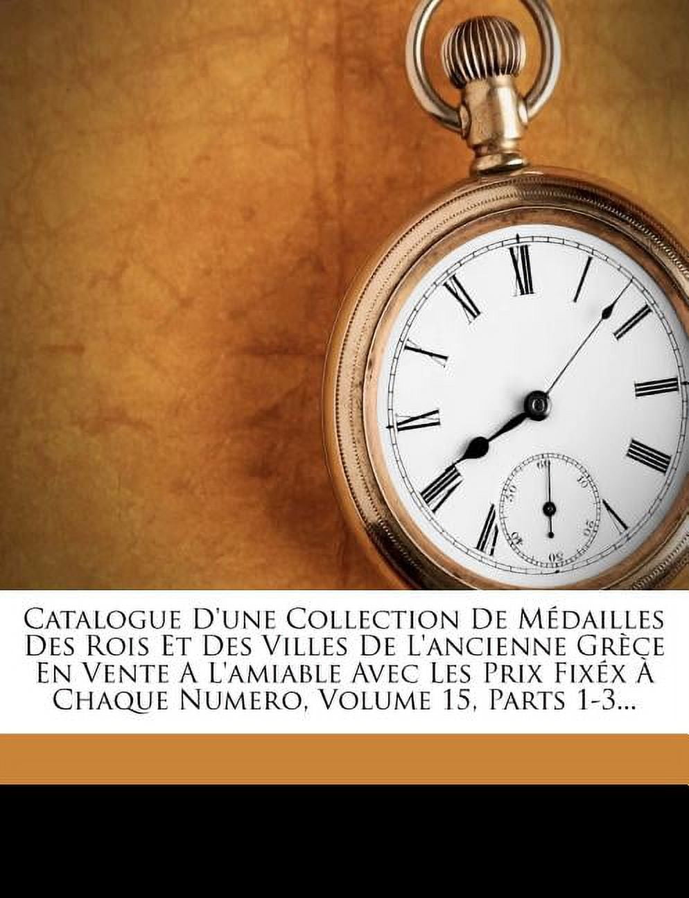 Catalogue D'une Collection De Médailles Des Rois Et Des Villes De L ...