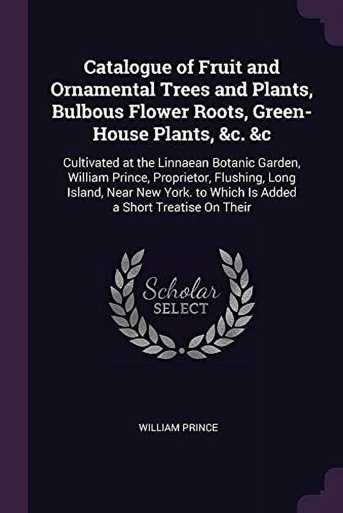 Catalogue of Fruit and Ornamental Trees and Plants, Bulbous Flower ...