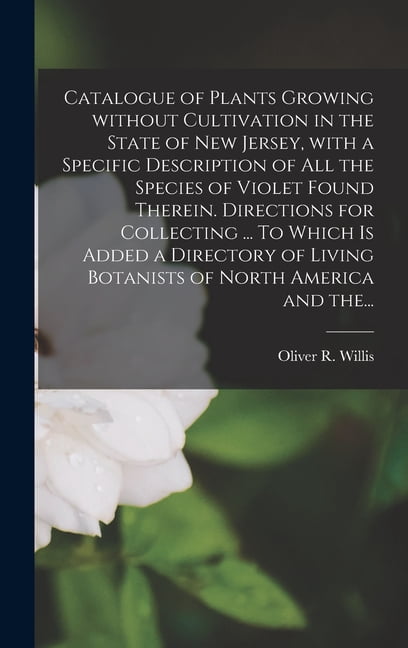Catalogue of Plants Growing Without Cultivation in the State of New ...