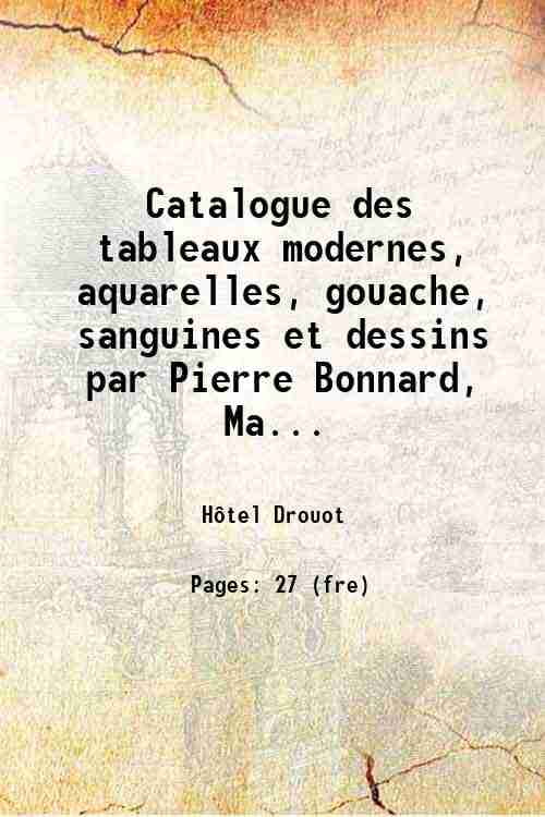 Catalogue des tableaux modernes, aquarelles, gouache, sanguines et ...