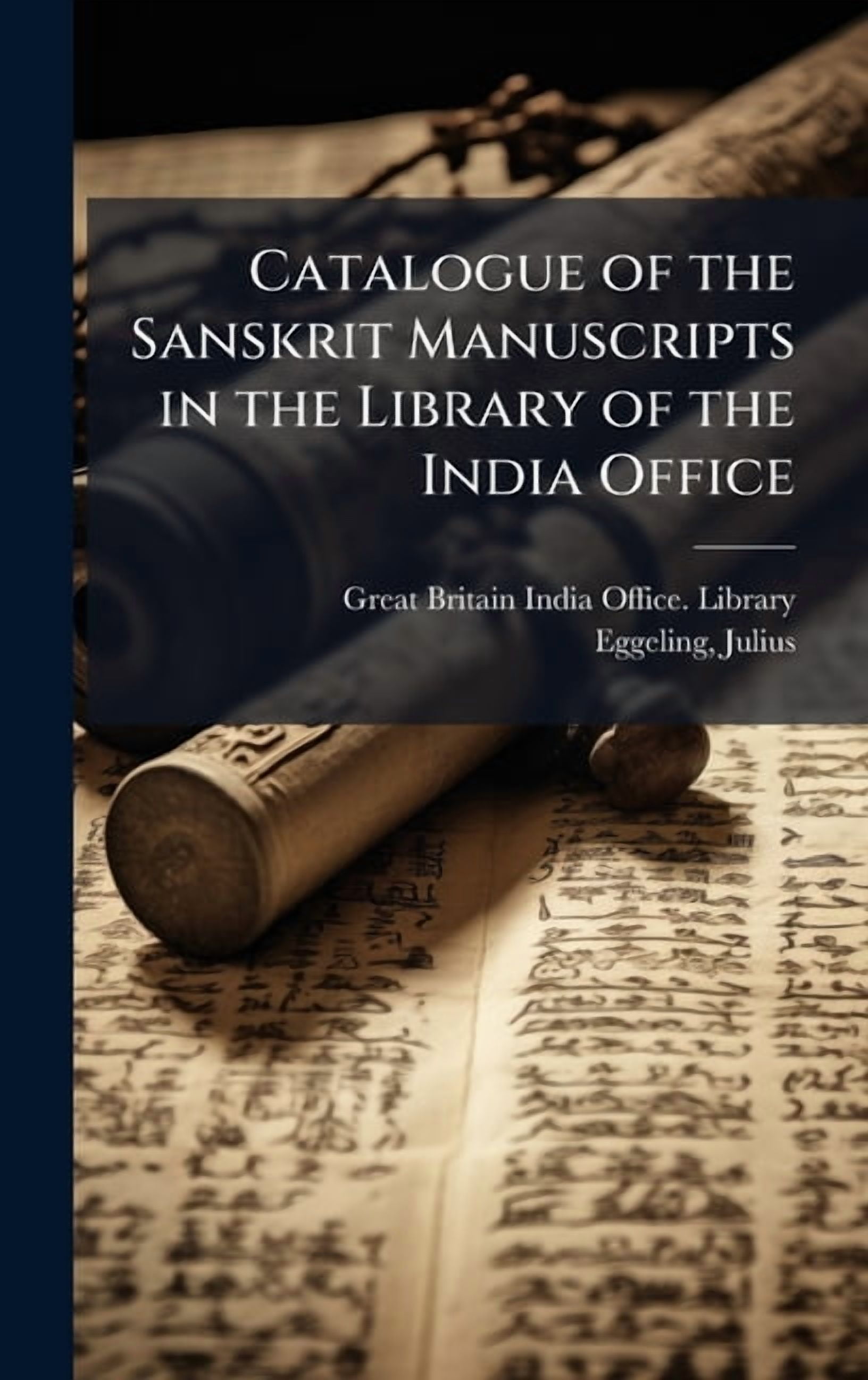 Catalogue of the Sanskrit Manuscripts in the Library of the India Office, (Hardcover) - Walmart.com
