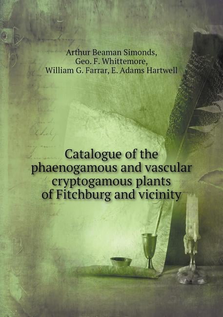 Catalogue of the phaenogamous and vascular cryptogamous plants of ...
