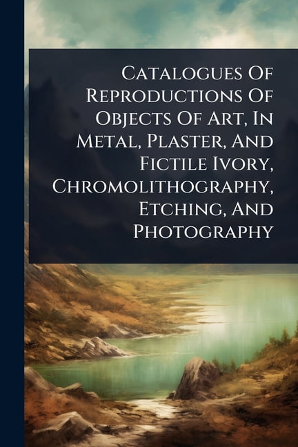 Catalogues Of Reproductions Of Objects Of Art, In Metal, Plaster, And ...