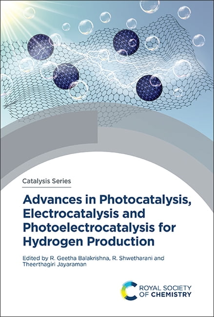Catalysis Advances in Photocatalysis, Electrocatalysis and ...