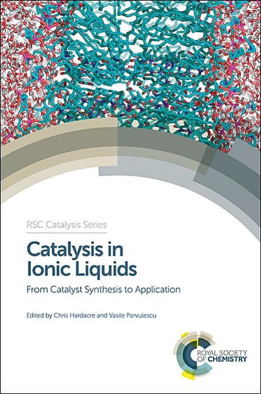 Catalysis Catalysis in Ionic Liquids: From Catalyst Synthesis to ...