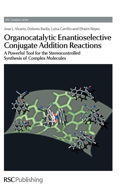 Catalysis: Organocatalytic Enantioselective Conjugate Addition ...