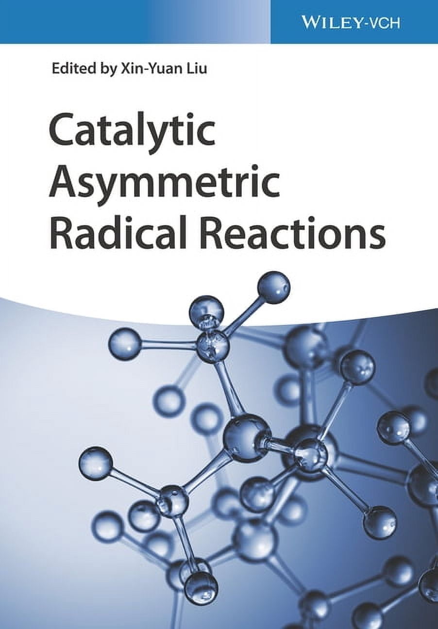 Catalytic Asymmetric Radical Reactions, (Hardcover) - Walmart.com