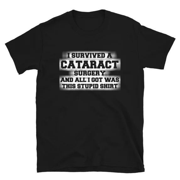 Cataract Surgery Get Well Soon Recovery Graphic Novelty Gift TShirt,for ...