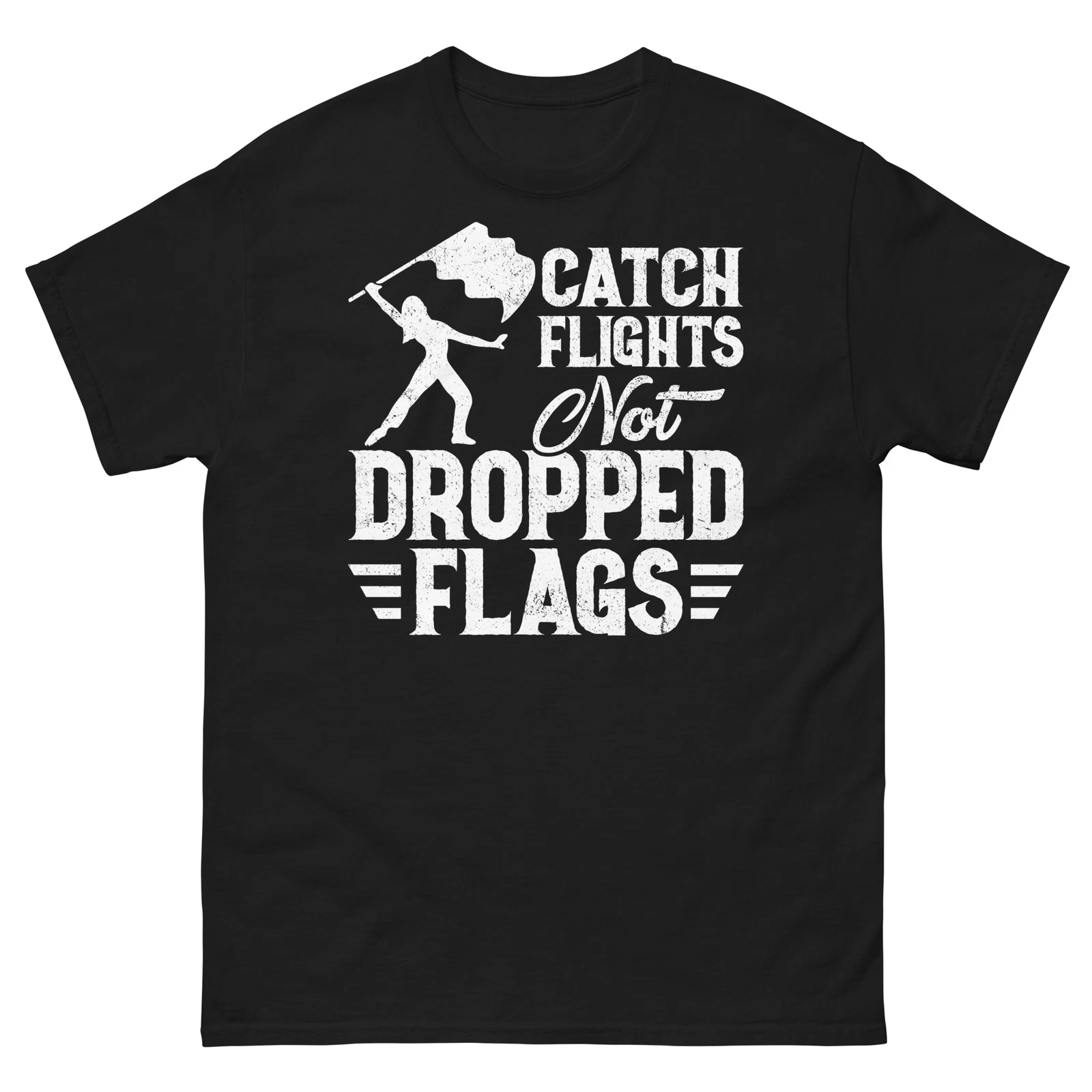 Catch Flights Not Dropped Flags Color Guard Marching Band Unisex ...