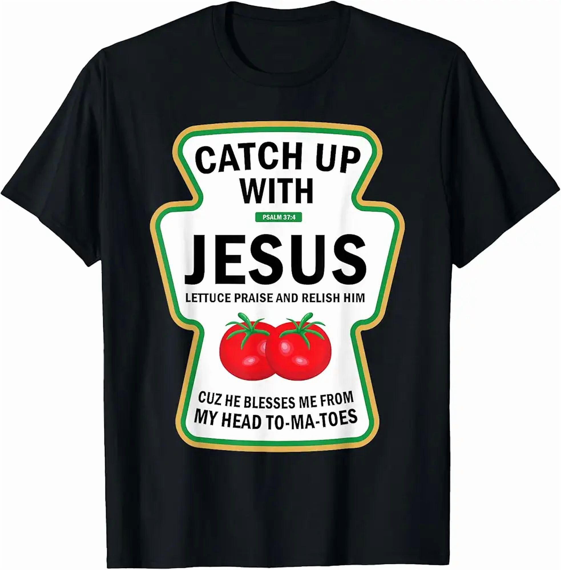 Catch Up With Faith Clever Ketchup Style Christian Food Pun Unisex T ...