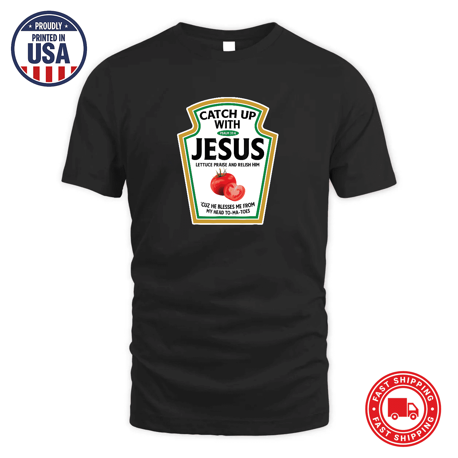 Catch Up With Jesus Christian Ketchup T-Shirt All Size S-5XL - Walmart.com