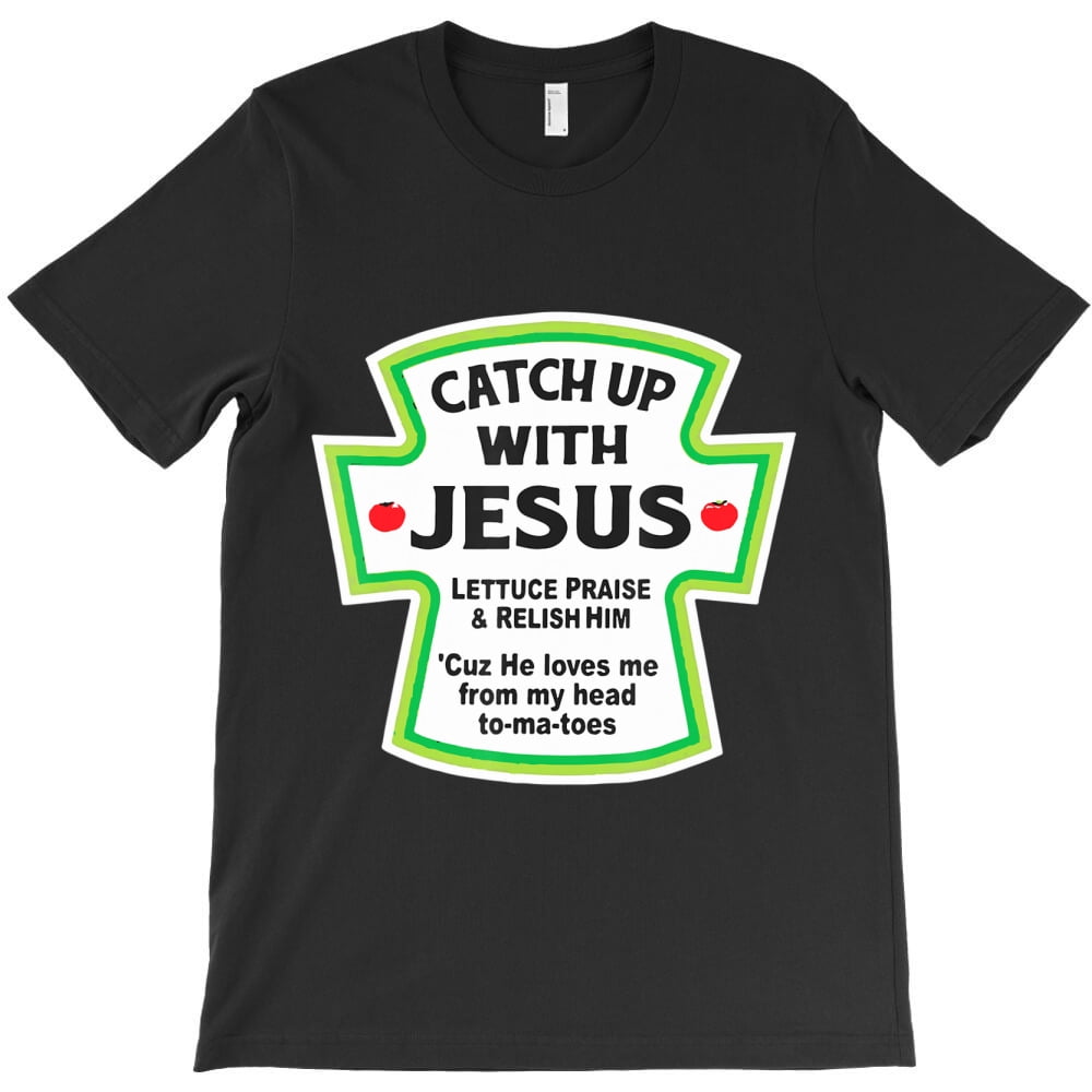Catch Up With Jesus Funny Christian Ketchup Pun Religious Foodie Humor ...