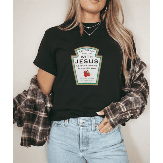 Catch Up With Jesus Funny Faith Pun Lettuce Praise Quote Unisex T-Shirt ...