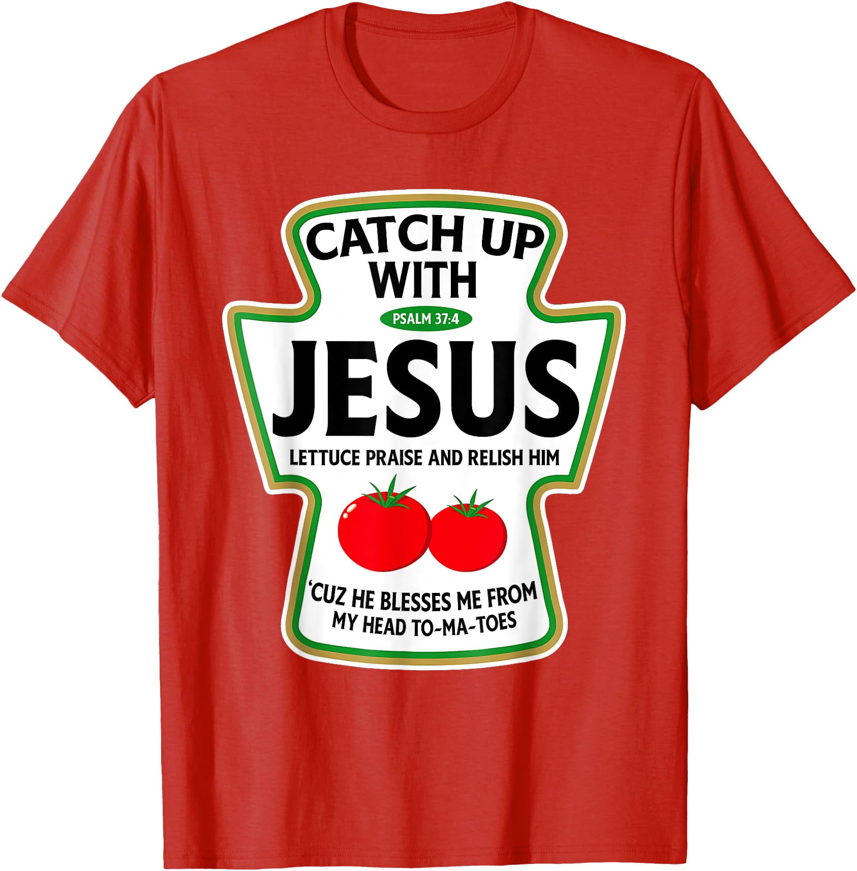 Catch Up With Jesus Funny Religious Christian Unisex T-Shirt for Men ...