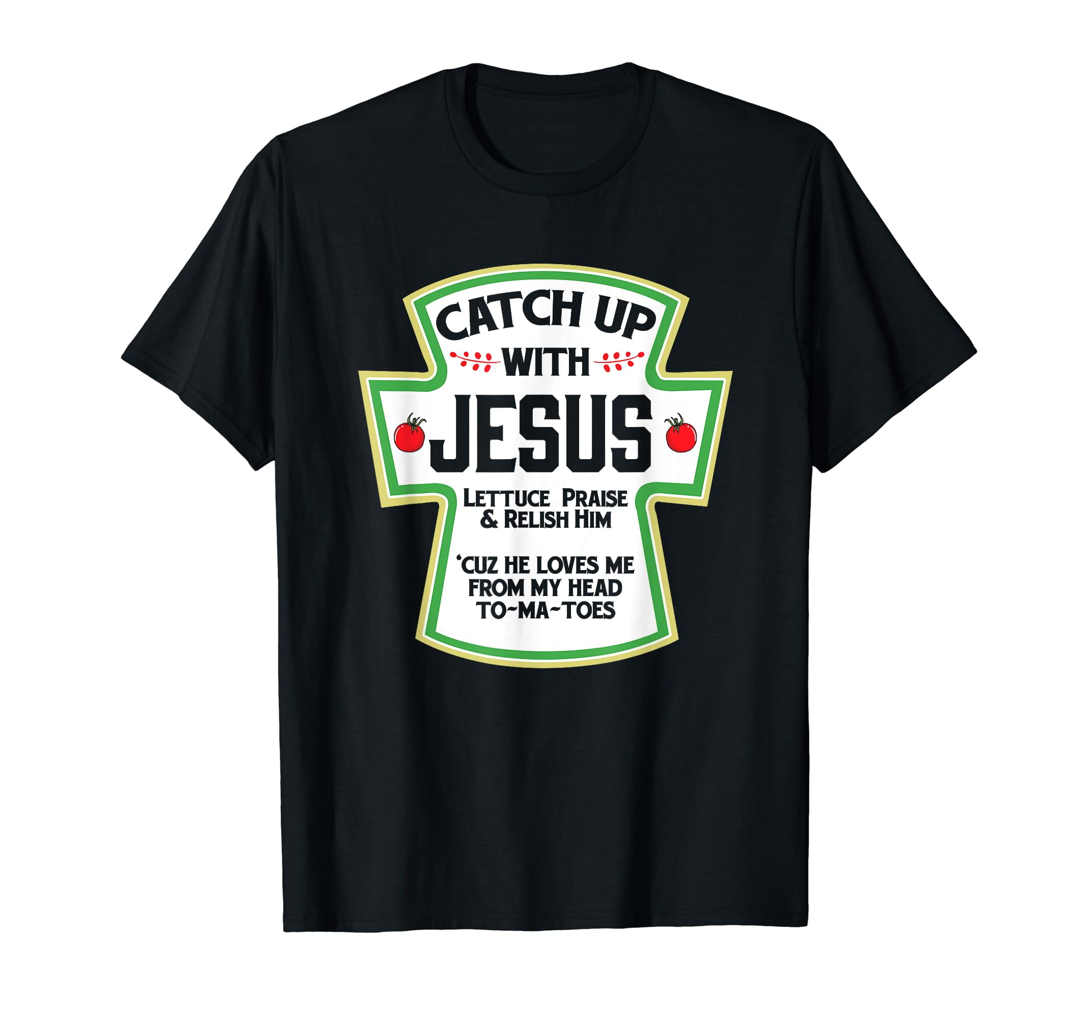 Catch Up With Jesus Shirt Christian Funny Shirt GIft T-Shirt - Walmart.com